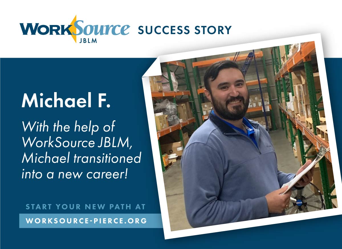 Michael F. – WorkSource Pierce