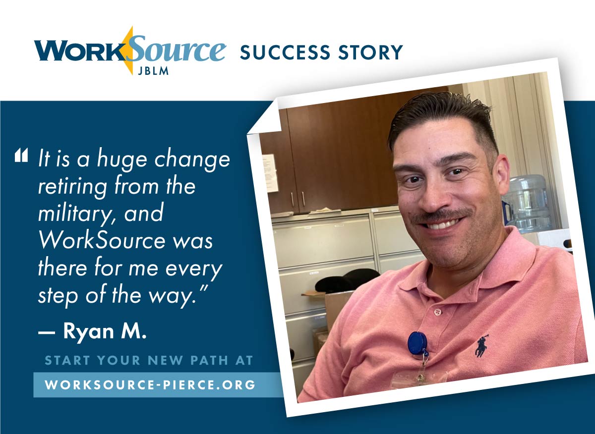 Ryan M. – WorkSource Pierce
